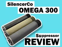 SilencerCo Omega 300 Suppressor Review