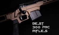 Best .300 PRC Rifles for Long-Range Shooting