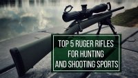 5 Best Ruger Rifles for Target Shooting and Hunting