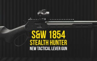 S&W Adds the Stealth Hunter Tactical Lever Gun to 1854 Lineup